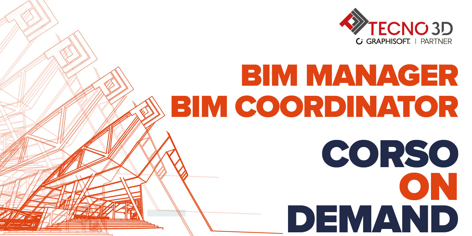 CORSO ON DEMAND: FORMAZIONE BIM MANAGER E BIM COORDINATOR – Tecno 3D